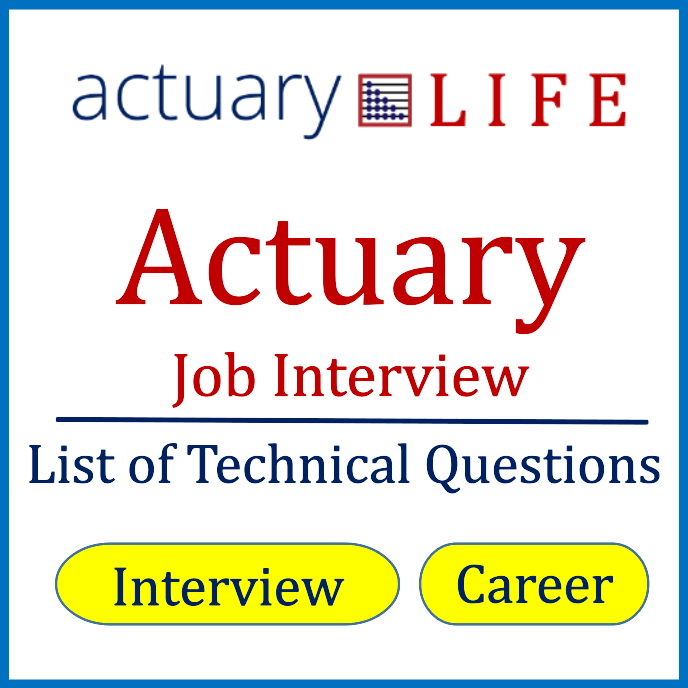 Actuary Job Interview - Technical Questions - ActuaryLife